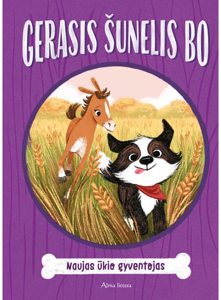 Gerasis šunelis Bo. Naujas ūkio gyventojas | Knyga - Pegasas