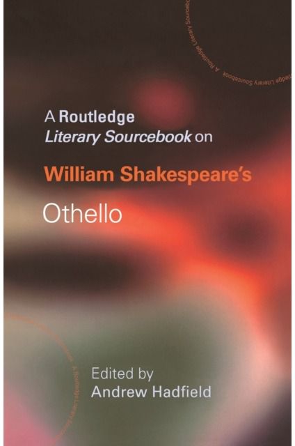 William Shakespeare's Othello A Routledge Study | Pegasas