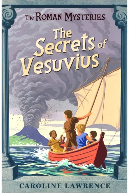 Roman Mysteries: The Secrets of Vesuvius Book 2