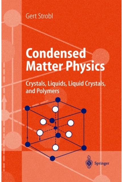 Condensed Matter Physics Crystals, Liquids, | Pegasas