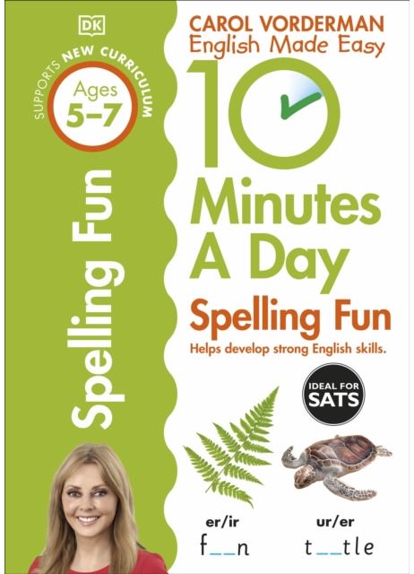 10 Minutes A Day Spelling Fun, Ages 5-7 (Key Stage 1) Supports the