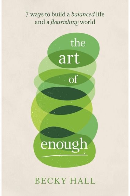 Art of Enough 7 ways to build a | Pegasas