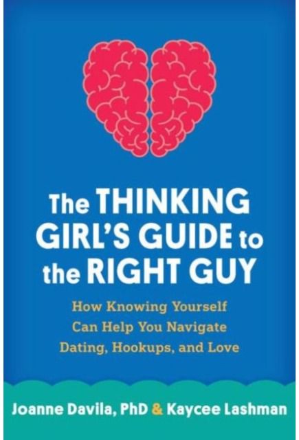 Thinking Girl's Guide to the Right Guy How Knowing Yourself | Pegasas