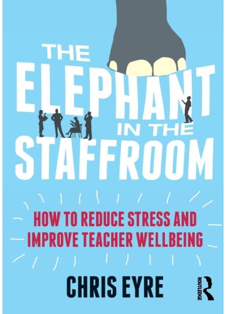 Elephant in the Staffroom How to reduce stress | Pegasas