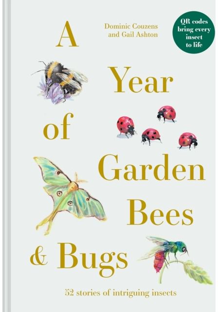 Year of Garden Bees and Bugs 52 stories of | Pegasas