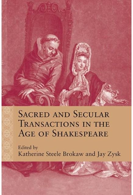 Sacred and Secular Transactions in the Age of Shakespeare | Pegasas