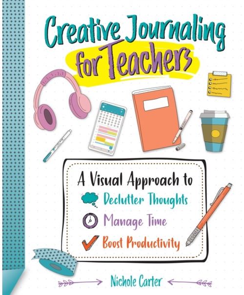 Creative Journaling for Teachers A Visual Approach to | Pegasas