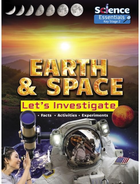 Earth and Space: Let's Investigate Facts, Activities, Experiments | Pegasas