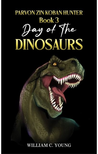 Parvon Zin Koban Hunter Book 3: Day of the Dinosaurs | Pegasas