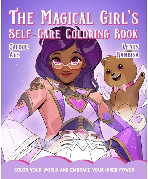 Magical Girl's Self-Care Coloring Book Color Your World and | Pegasas