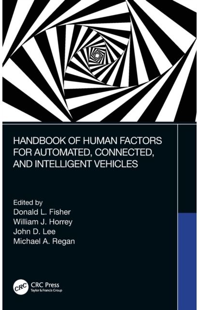 Handbook of Human Factors for Automated, Connected, and Intelligent ...