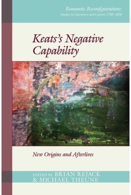 Keats’s Negative Capability New Origins and | Pegasas