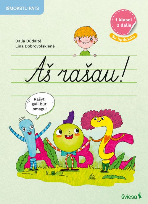 Lietuvių kalbos rašymo užduotys 1 klasei. Aš rašau! 2 dalis | Pegasas