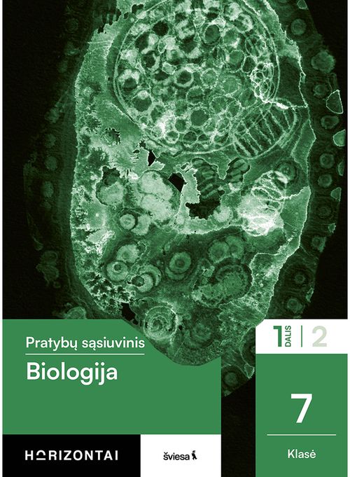 Biologija. Pratybų sąsiuvinis 7 klasei, 1 dalis, serija Horizontai ...